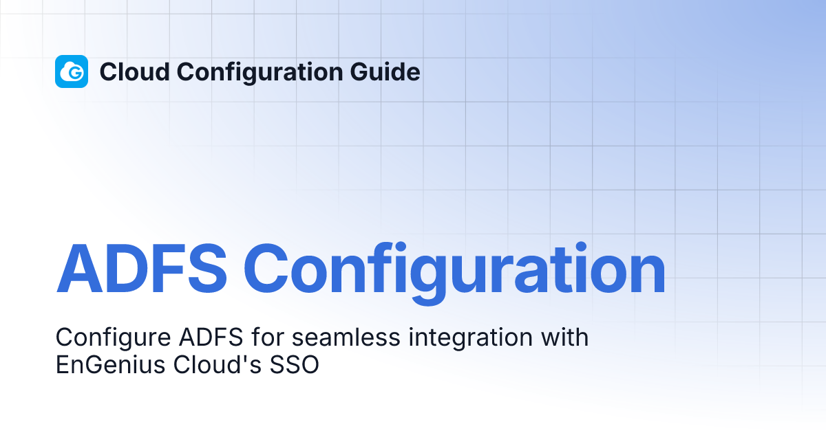 ADFS Configuration | Cloud Configuration Guide