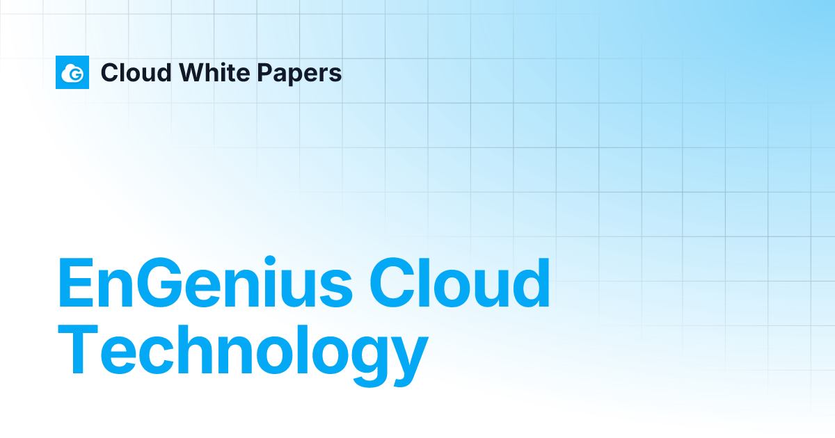 EnGenius Cloud Technology | Cloud White Papers