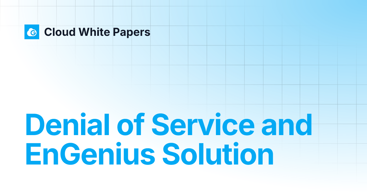 Denial of Service and EnGenius Solution | Cloud White Papers