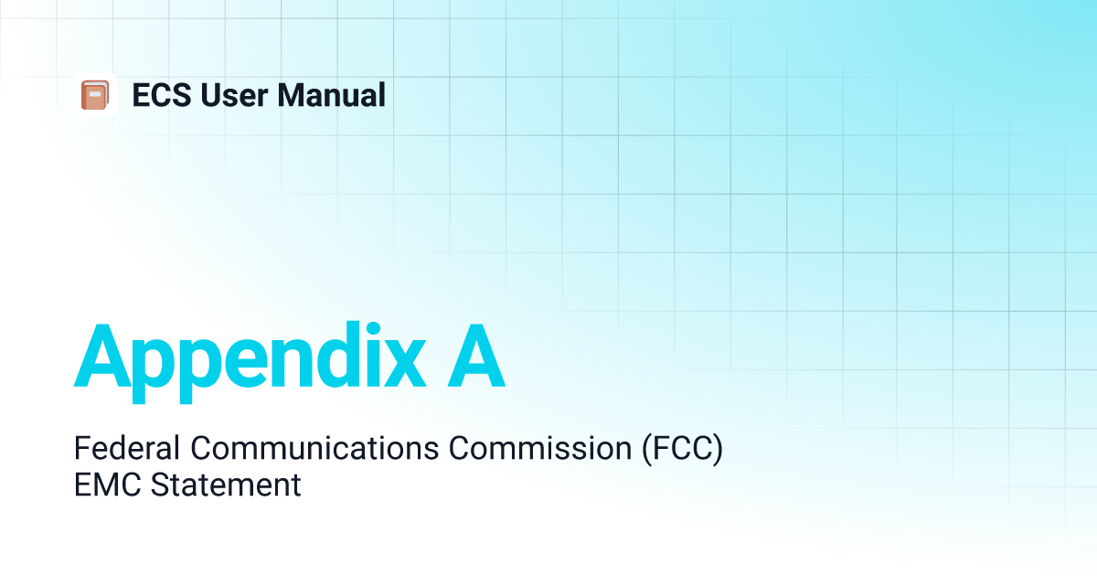 Appendix A | ECS User Manual Appendix A | ECS User Manual