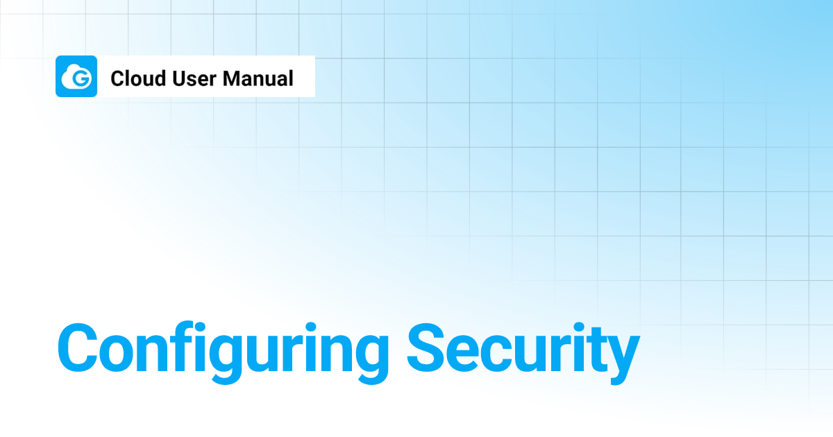 Configuring Security | Cloud User Manual