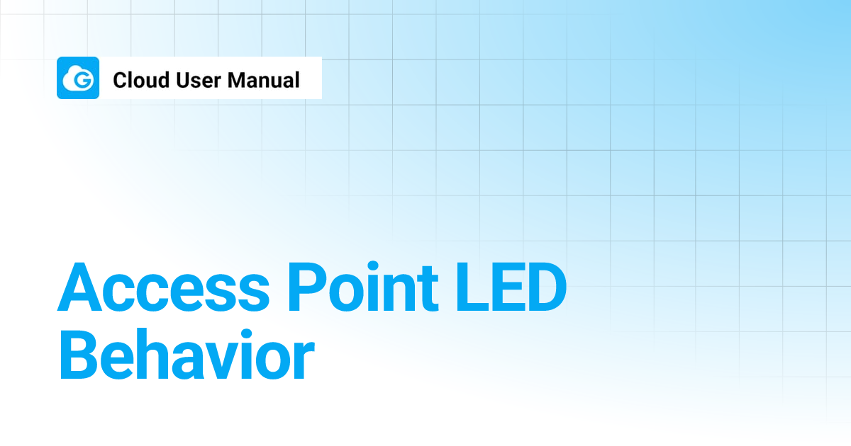 Access Point LED Behavior | Cloud User Manual