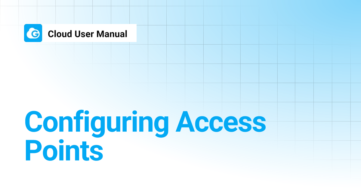 Configuring Access Points | Cloud User Manual