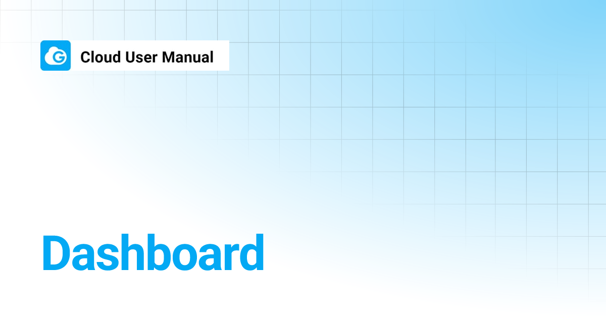 Dashboard | Cloud User Manual