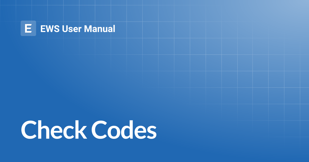 Check Codes | EWS User Manual