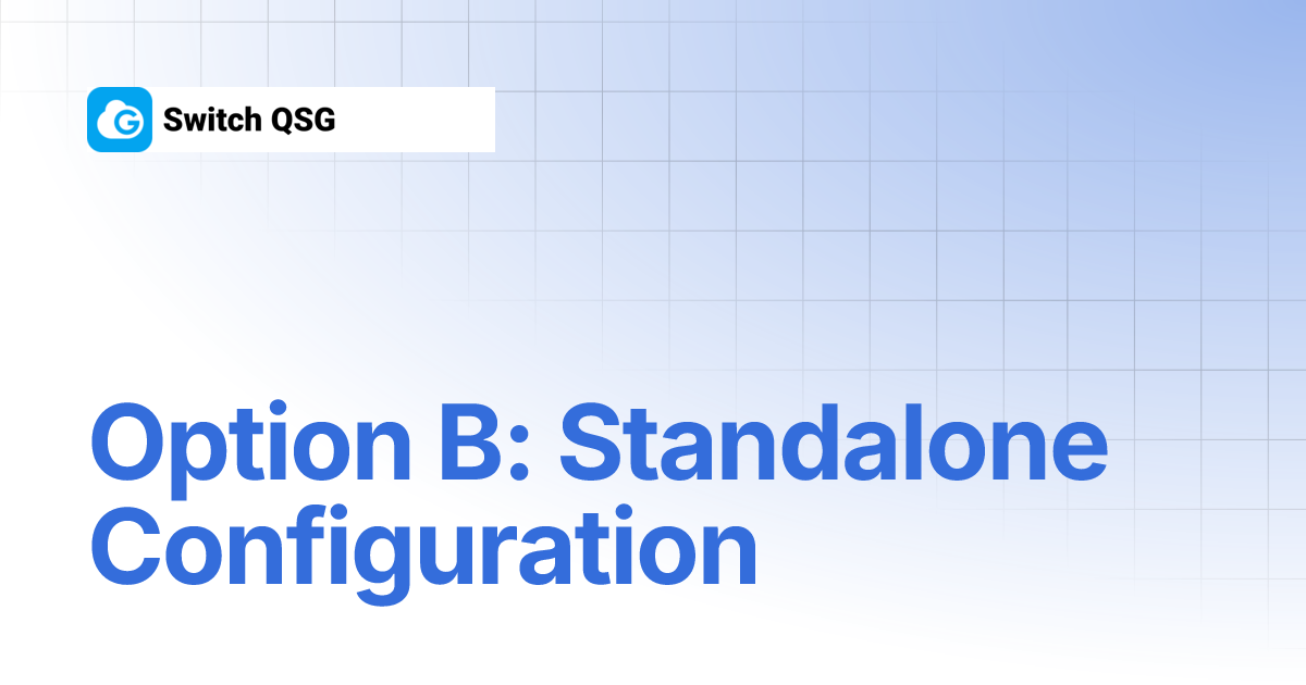 Option B: Standalone Configuration | ECS208L QSG