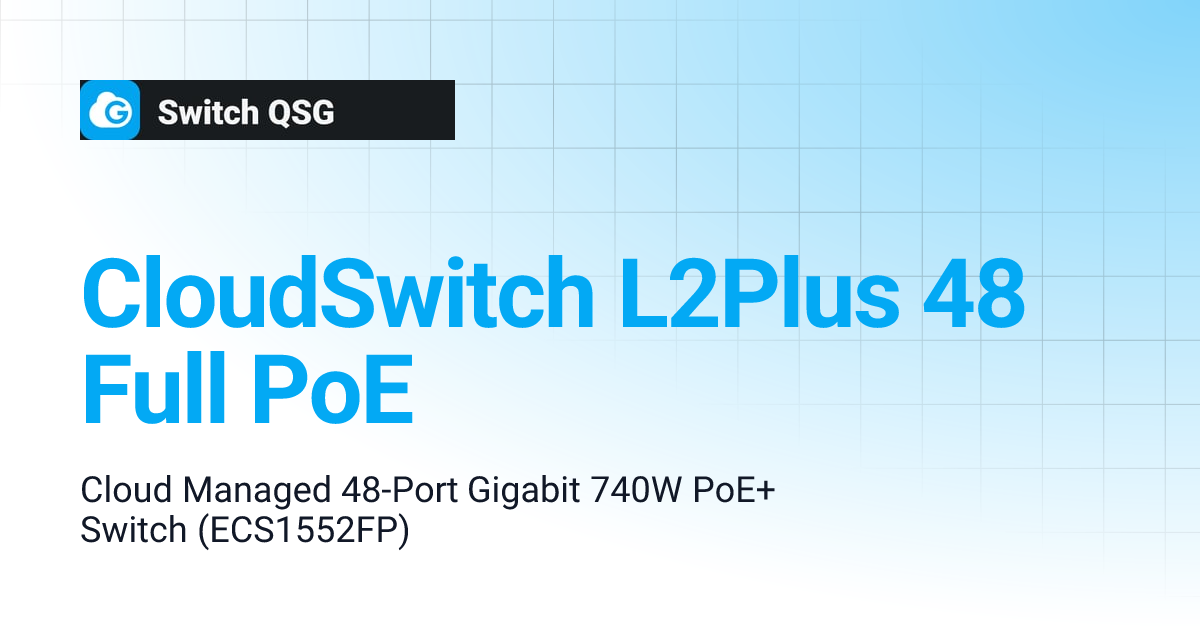 CloudSwitch L2Plus 48 Full PoE | ECS1552FP QSG